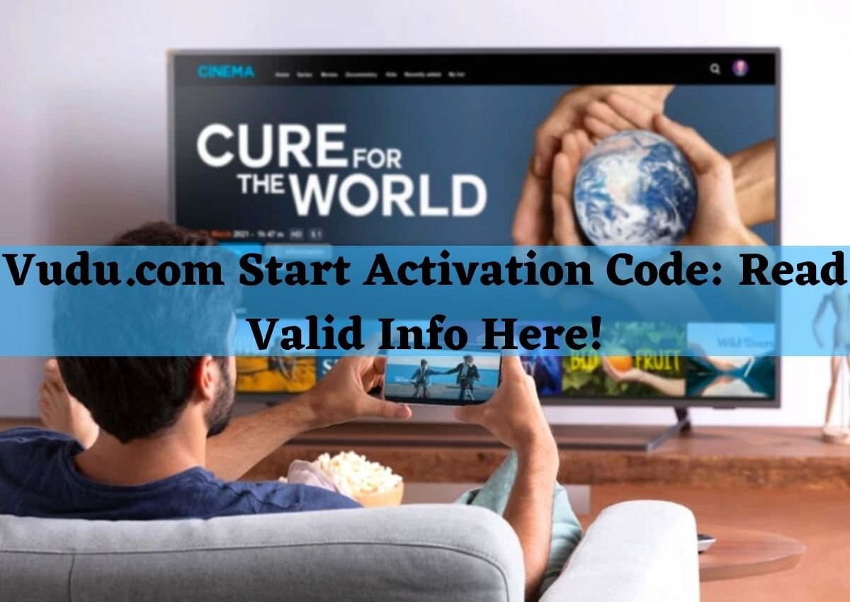 Vudu.com Start Activation Code: Read Valid Info Here!